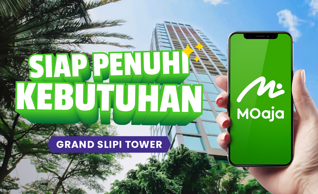 MOaja & Grand Slipi Tower Berkolaborasi untuk Tingkatkan Kenyamanan ...